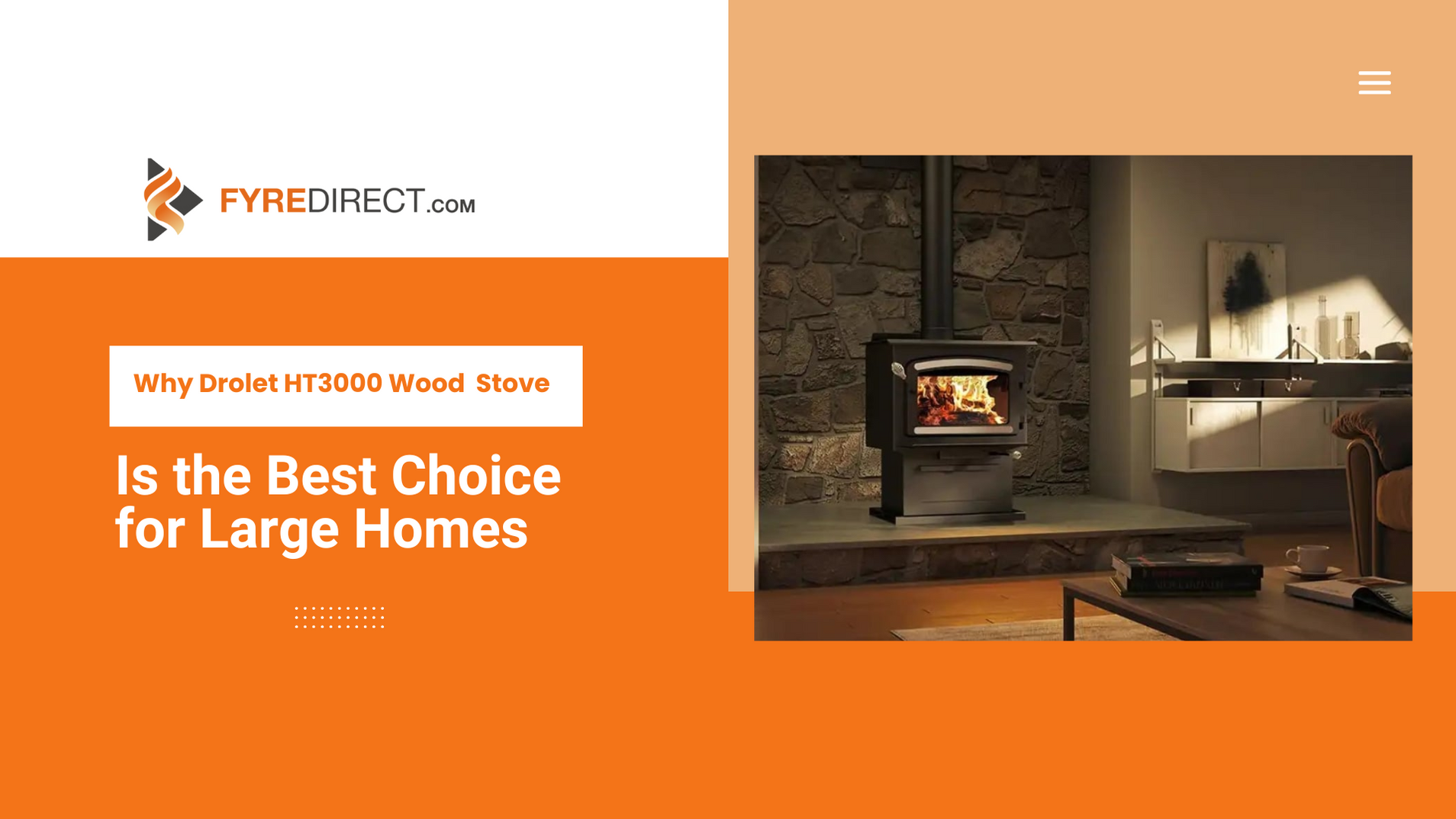 Why Drolet HT3000 Wood Stoves is the Best Choice for Large Homes — Fyre ...